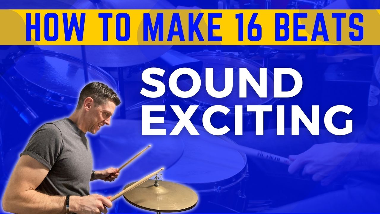How To Make 16 Beats Sound Exciting | 16 Beat Drum Lesson