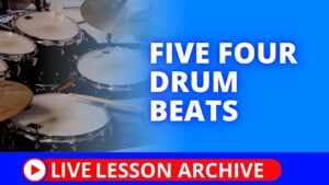 Five Four Drum Beats | Total Drummer | Online Drum Lessons