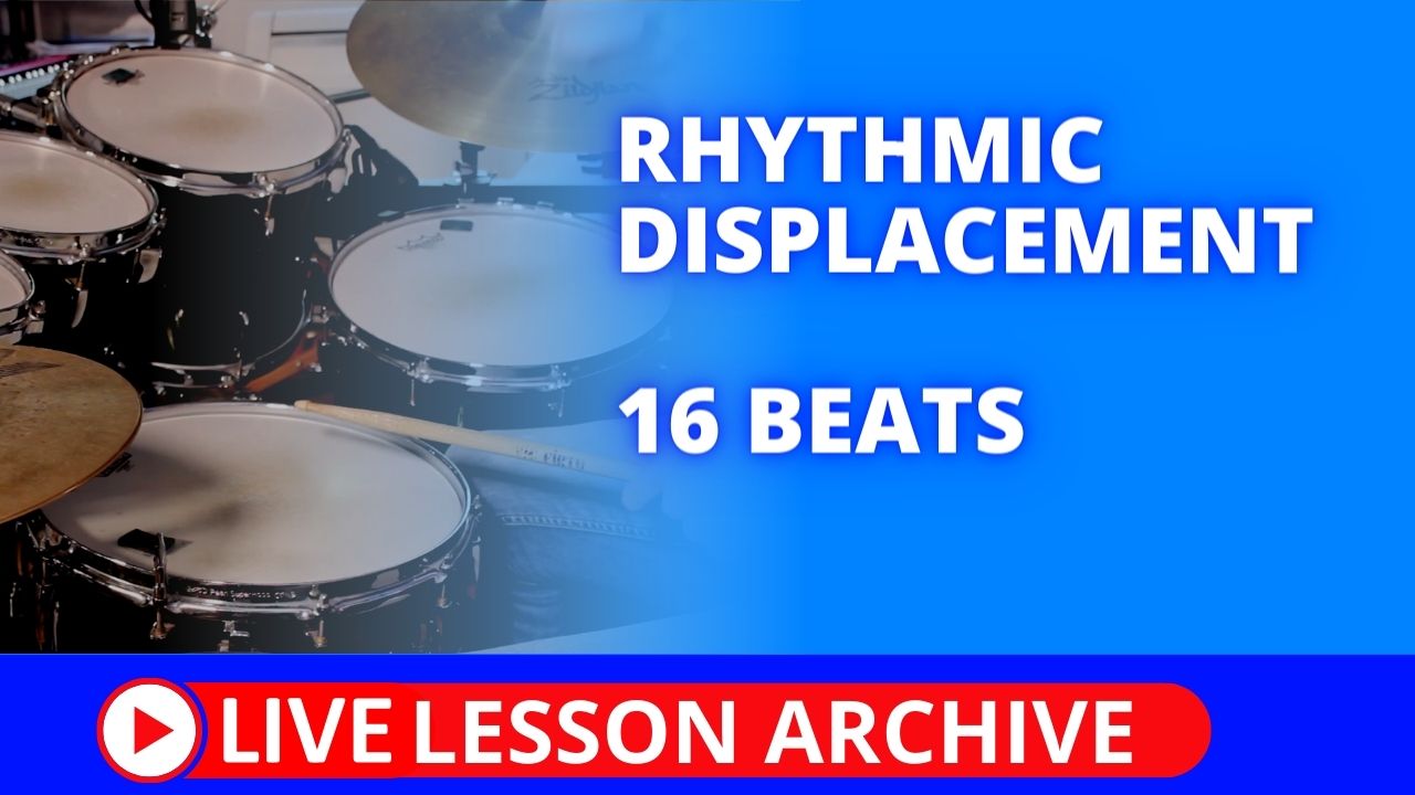 Rhythmic Displacement 16 Beats | Total Drummer | Online Drum Lessons